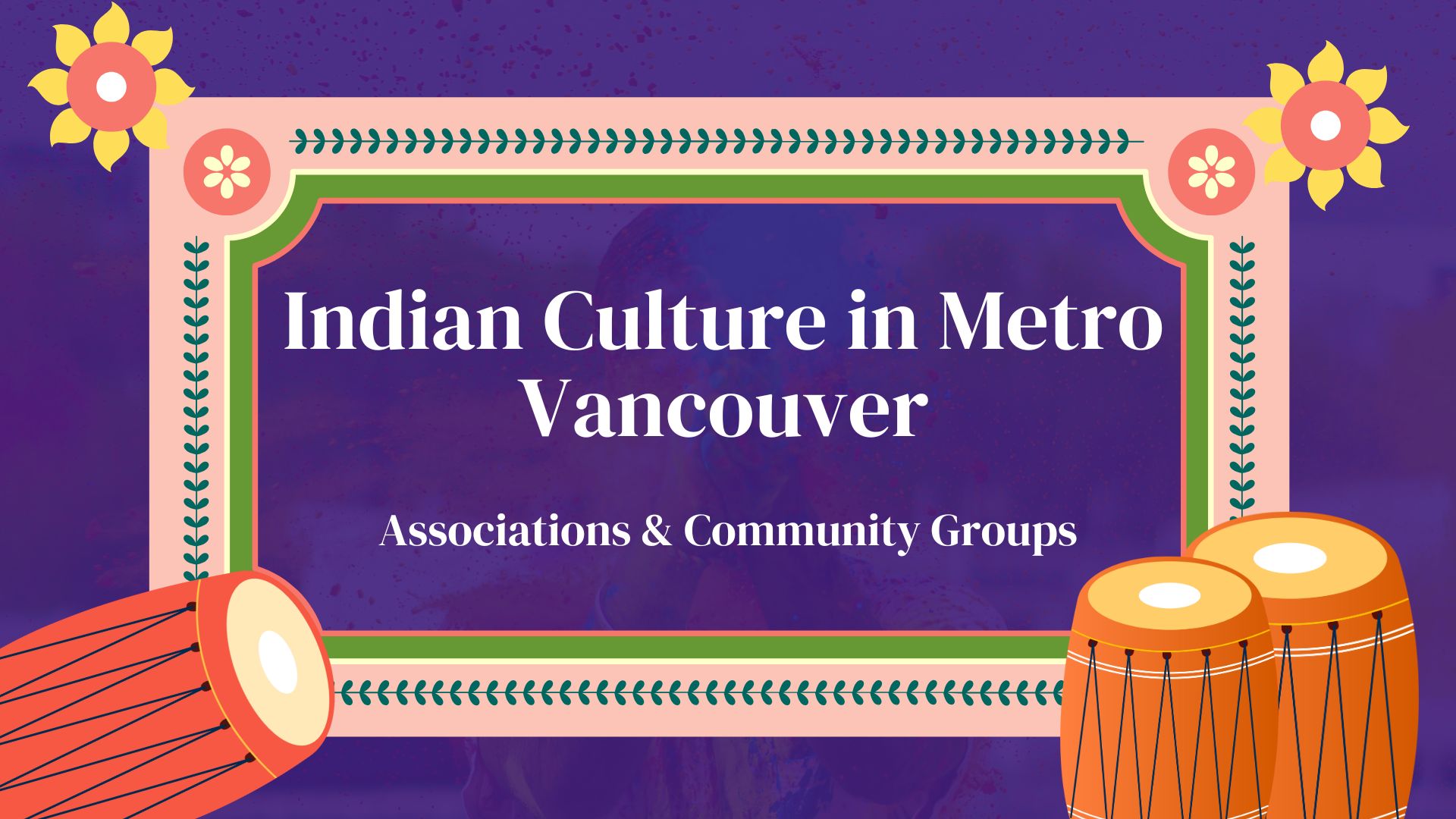 Indian Cultural Associations, Community Groups & Organizations in Metro ...